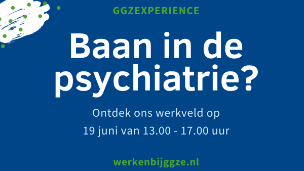 GGzExperience: zijn wij jouw toekomstige werkgever? | GGzE